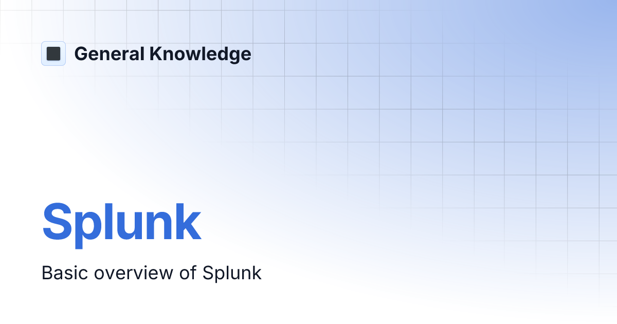 Splunk | General Knowledge