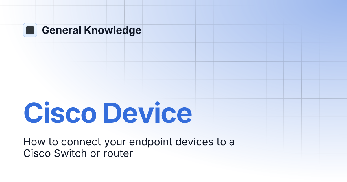 Cisco Device | General Knowledge
